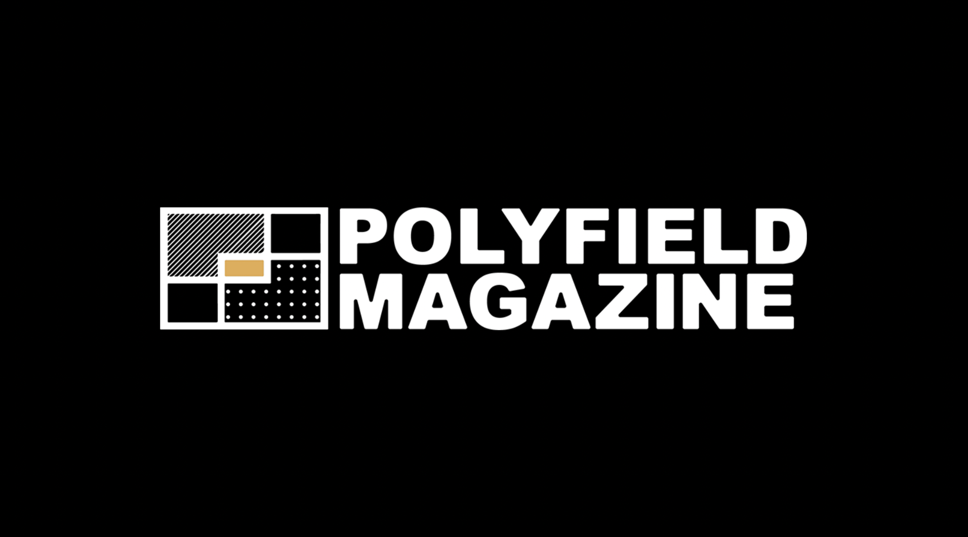 Welcome to Polyfield Magazine | Polyfield Magazine